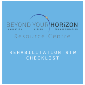 Rehabilitation RTW Checklist - Beyond Your Horizon - Resource Centre