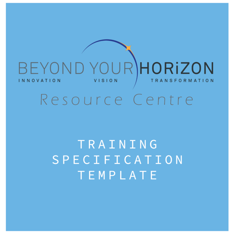Training Specification - Beyond Your Horizon - Resource Centre