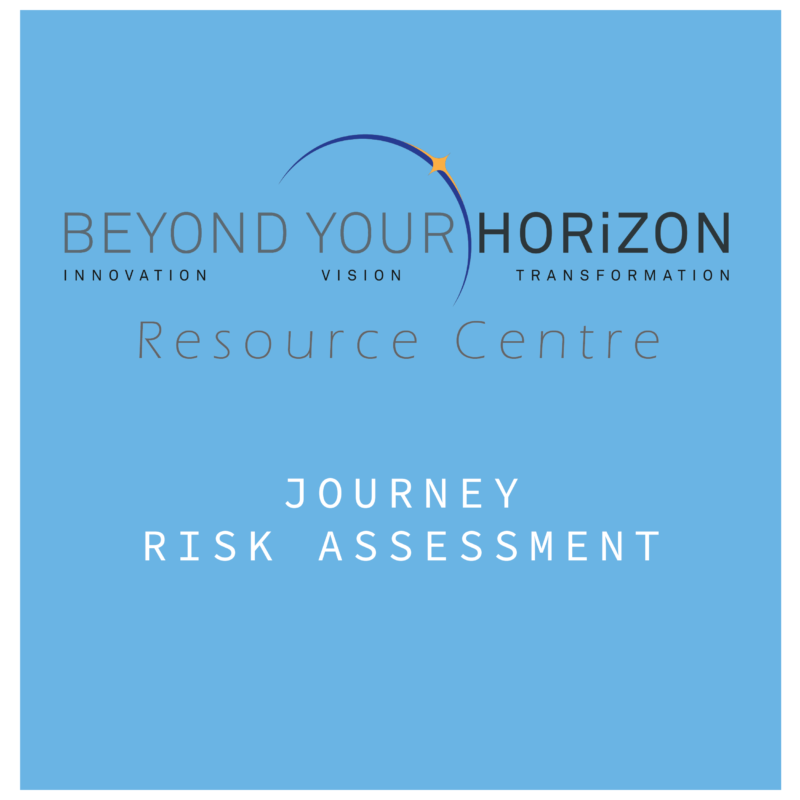 Journey Risk Assessment - Beyond Your Horizon - Resource Centre