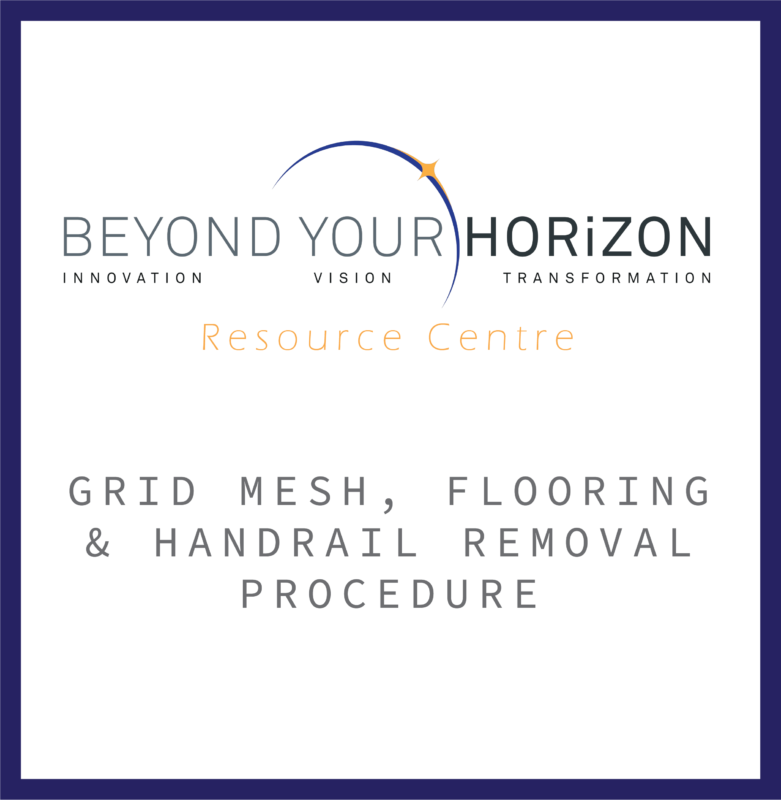 Grid Mesh, Flooring and Handrail Removal Procedure - Beyond Your ...