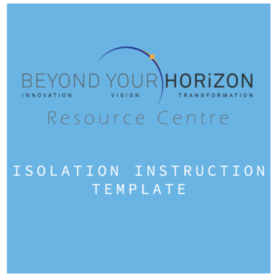Isolation Instruction Template - Beyond Your Horizon - Resource Centre