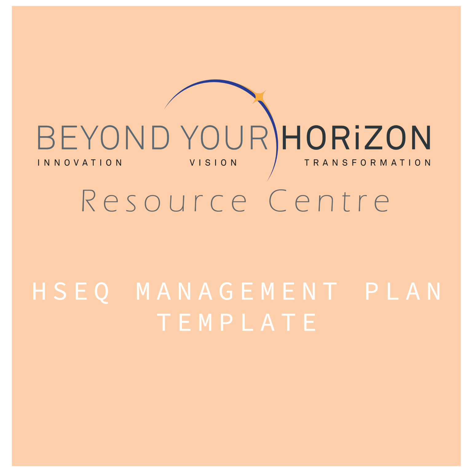 HSEQ Management Plan Template - Beyond Your Horizon - Resource Centre